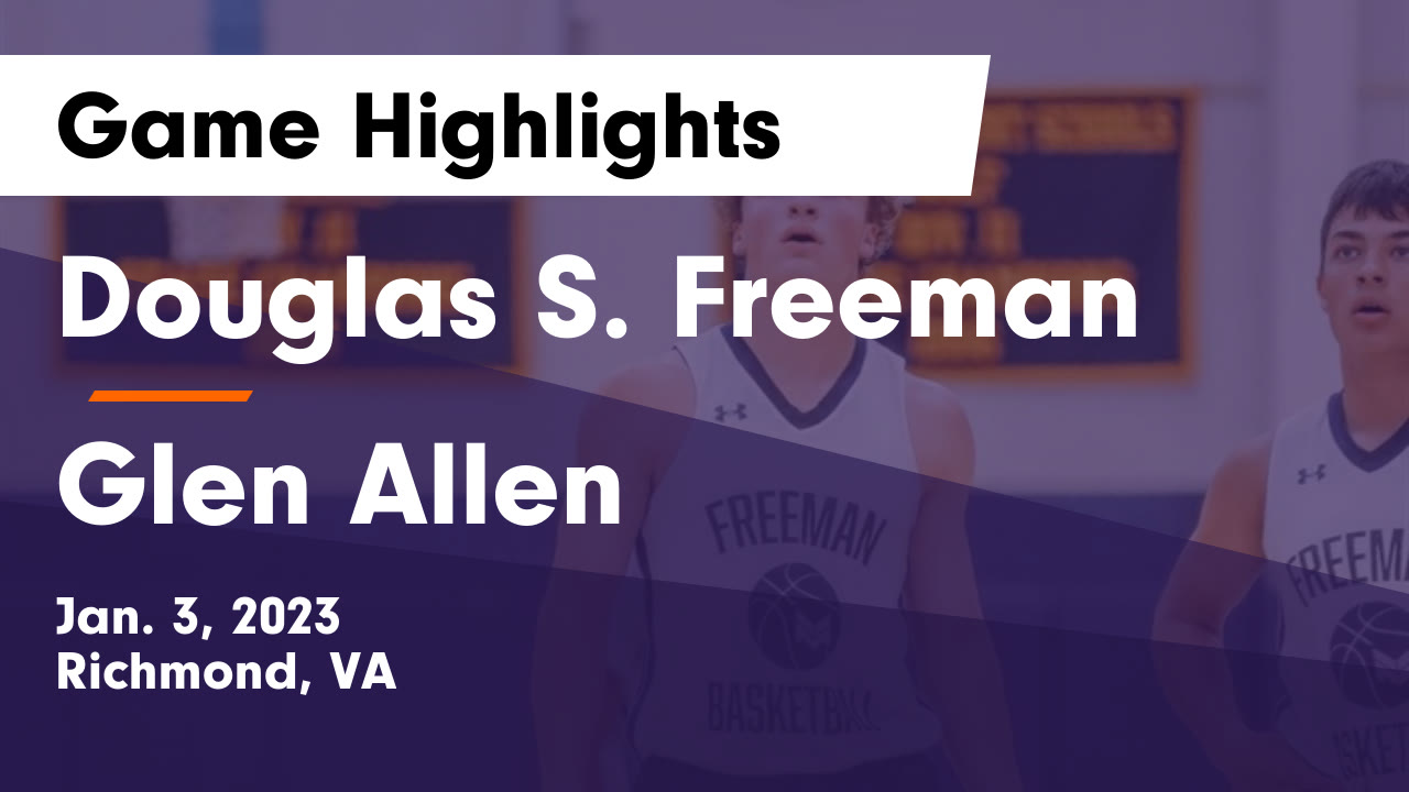 Douglas S. Freeman vs Glen Allen Game Highlights - Jan. 3, 2023 ...