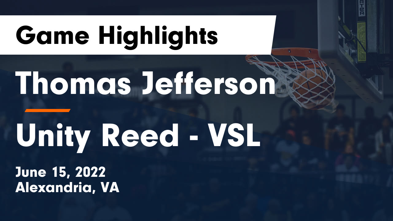 Thomas Jefferson vs Unity Reed - VSL Game Highlights - June 15, 2022 - Jefferson highlights - Hudl