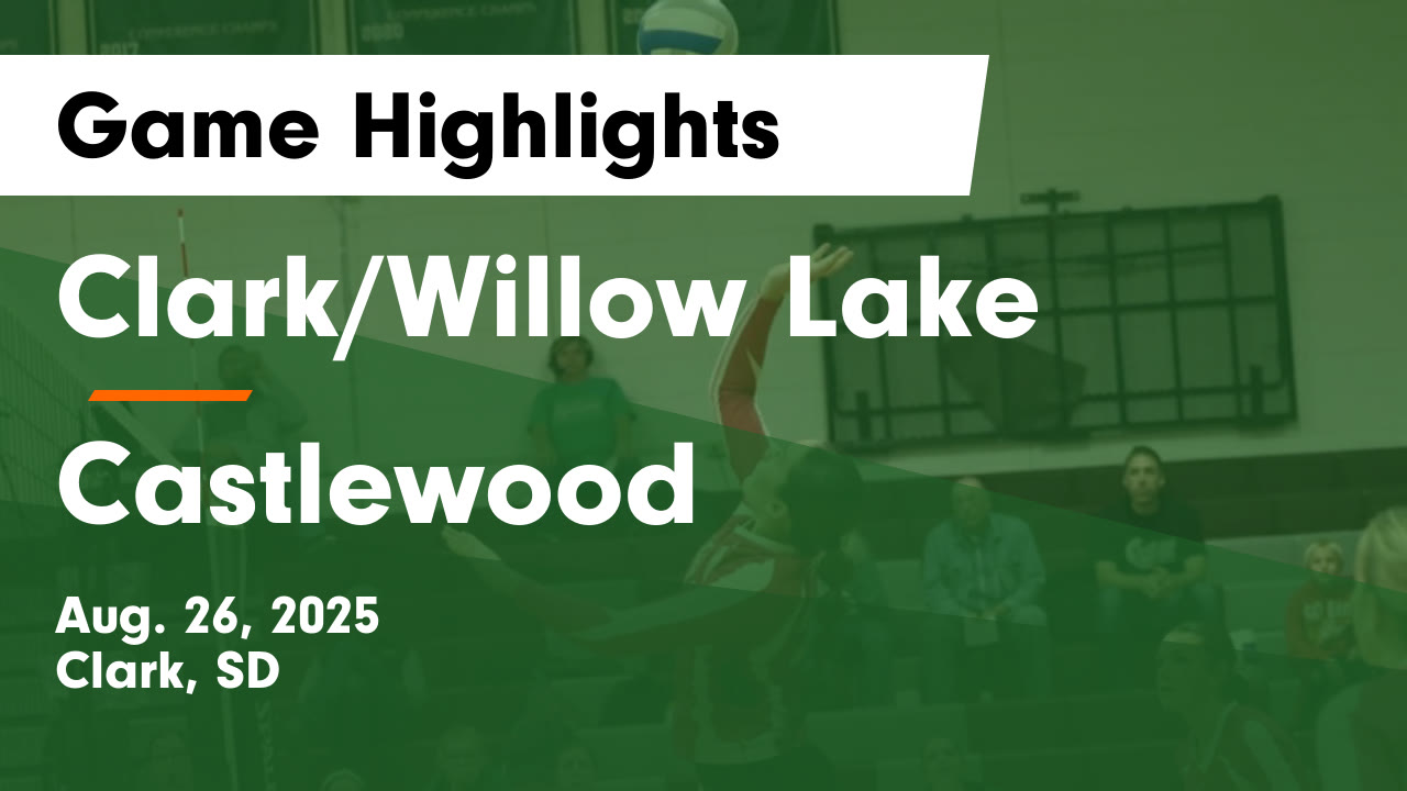 Clark/Willow Lake vs Castlewood Game Highlights - Aug. 26, 2025 - Clark ...
