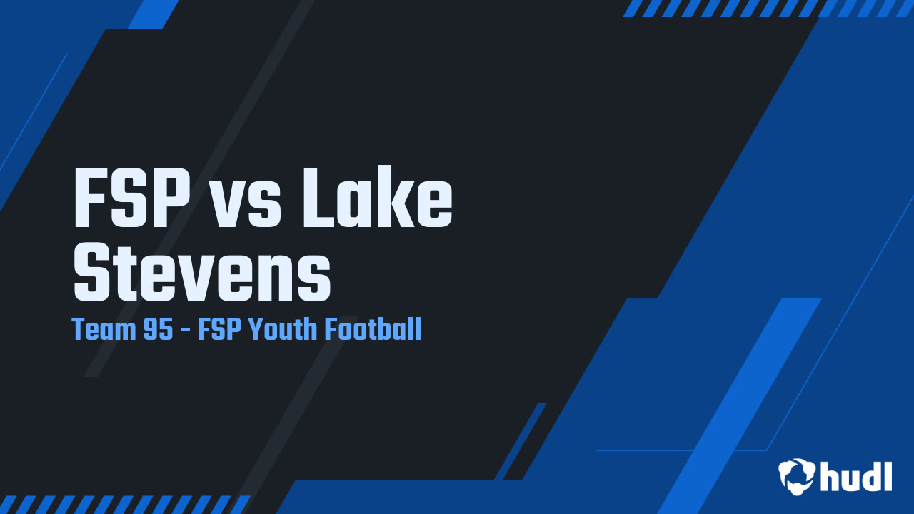 FSP vs Lake Stevens - Rainier Ravens Team highlights - Hudl