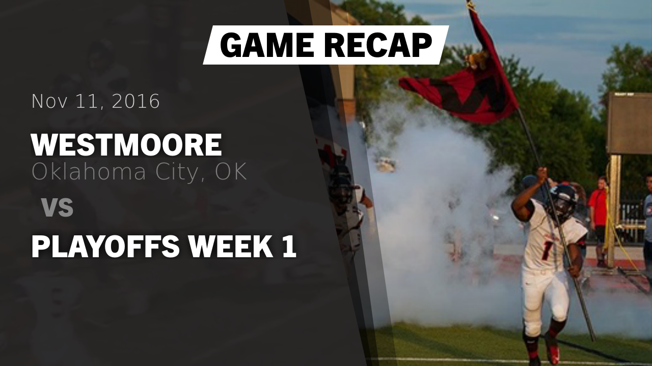 Recap: Westmoore vs. Playoffs Week 1 2016 - Westmoore High highlights ...