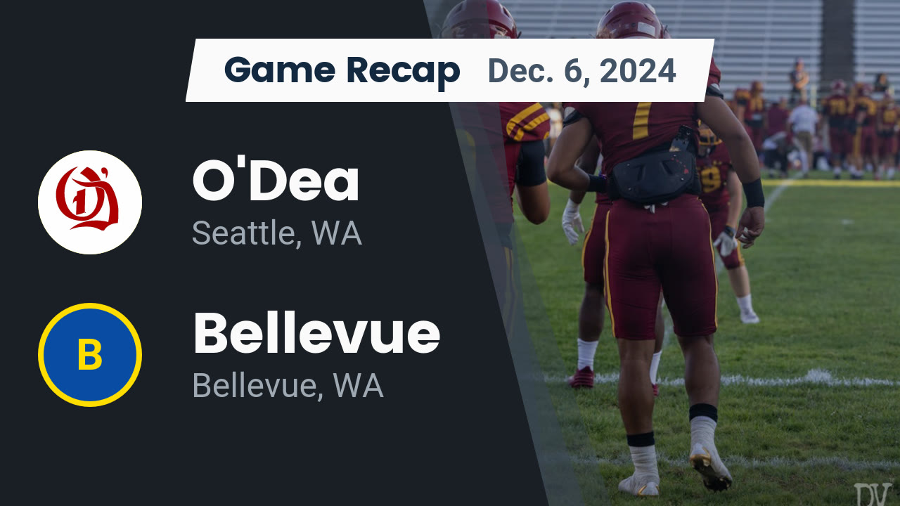 Recap: O'Dea vs. Bellevue 2024 - O'Dea High School highlights - Hudl