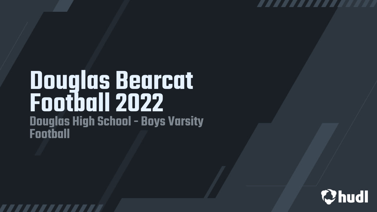 Douglas Bearcat Football 2022 - Douglas High School highlights - Hudl