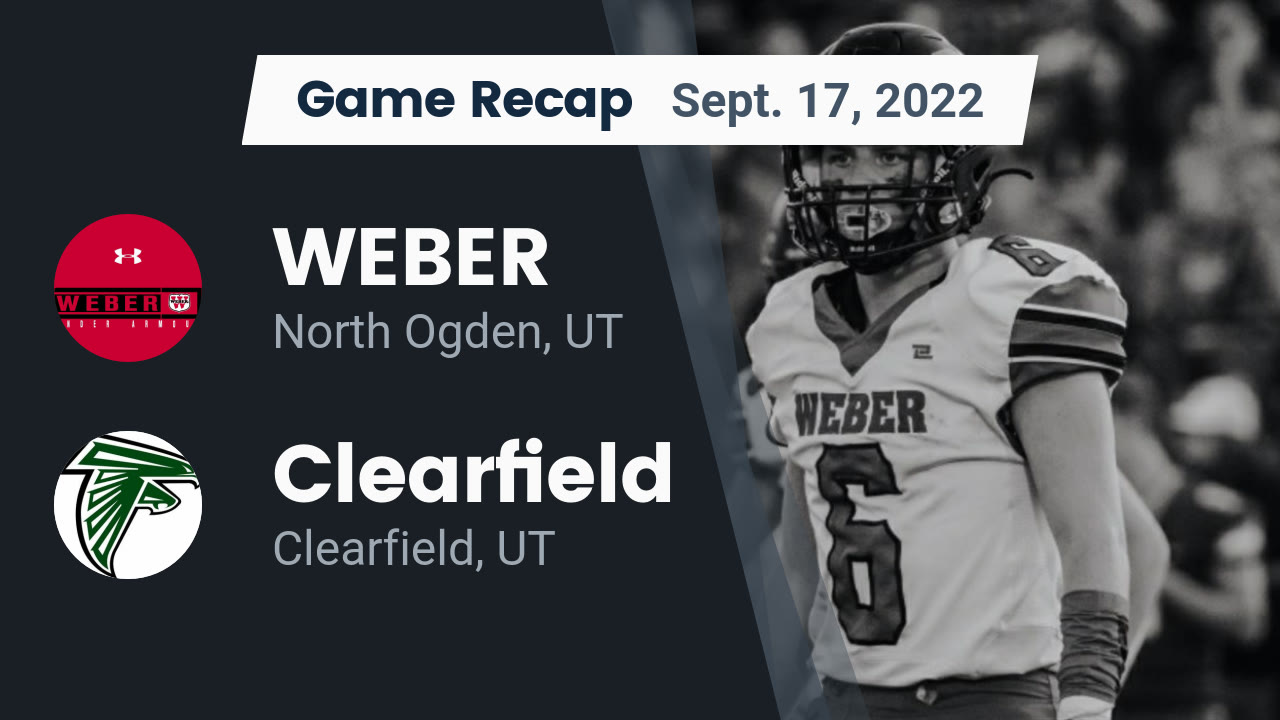 Recap: WEBER vs. Clearfield 2022 - WEBER HIGH SCHOOL highlights - Hudl