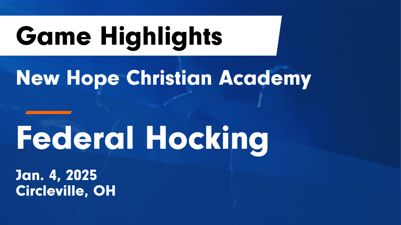 New Hope Christian Academy vs Federal Hocking Game Highlights - Jan. 4 ...