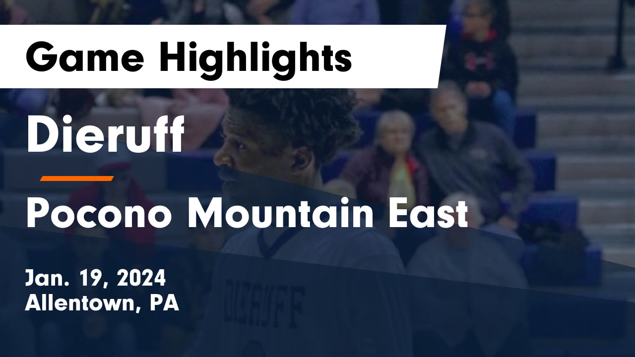 Dieruff vs Pocono Mountain East Game Highlights - Jan. 19, 2024 ...
