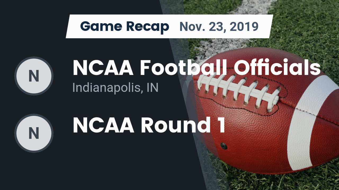 Recap: NCAA Football Officials vs. NCAA Round 1 2019 - NCAA Football ...