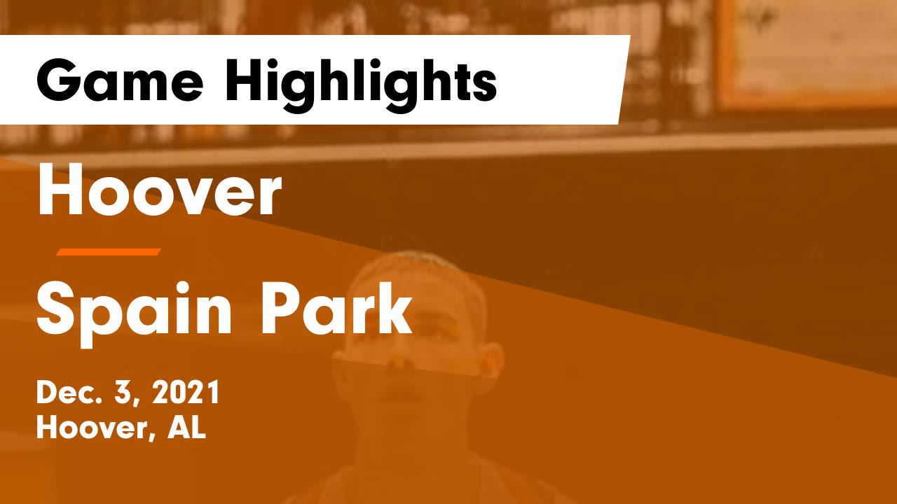 Hoover vs Spain Park Game Highlights - Dec. 3, 2021 - Hoover High ...
