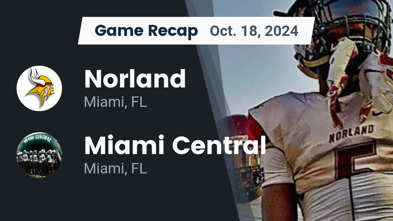 Recap: Norland vs. Miami Central 2024 - Norland highlights - Hudl