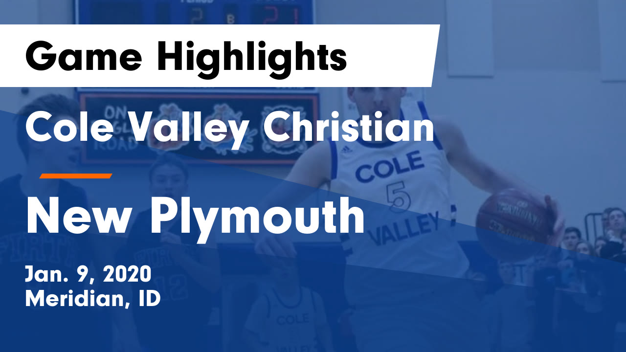 Cole Valley Christian vs New Plymouth Game Highlights - Jan. 9, 2020 ...