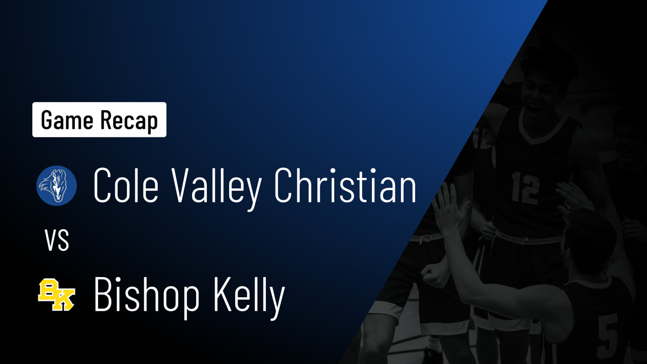 Cole Valley Christian vs Bishop Kelly Game Highlights - Dec. 12, 2025 ...