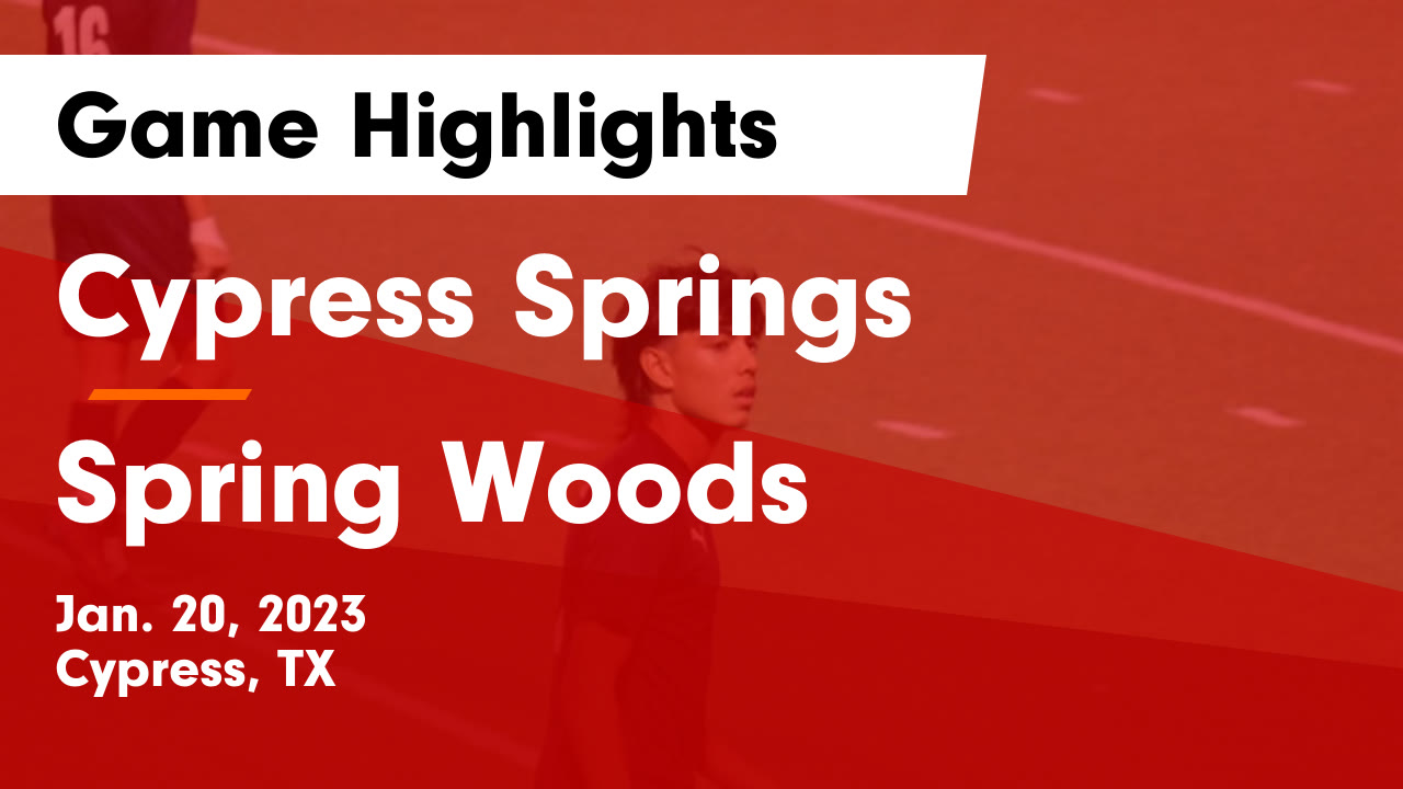 Cypress Springs vs Spring Woods Game Highlights - Jan. 20, 2023 ...