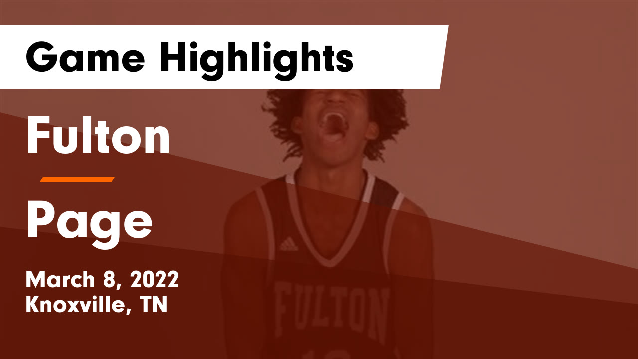Fulton vs Page Game Highlights - March 8, 2022 - Fulton highlights - Hudl