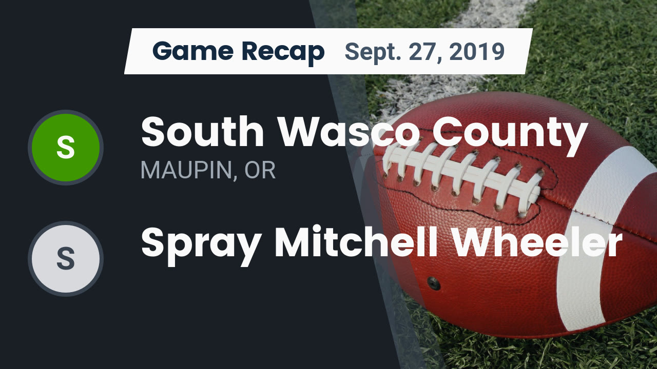 Recap: South Wasco County vs. Spray Mitchell Wheeler 2019 - South Wasco ...