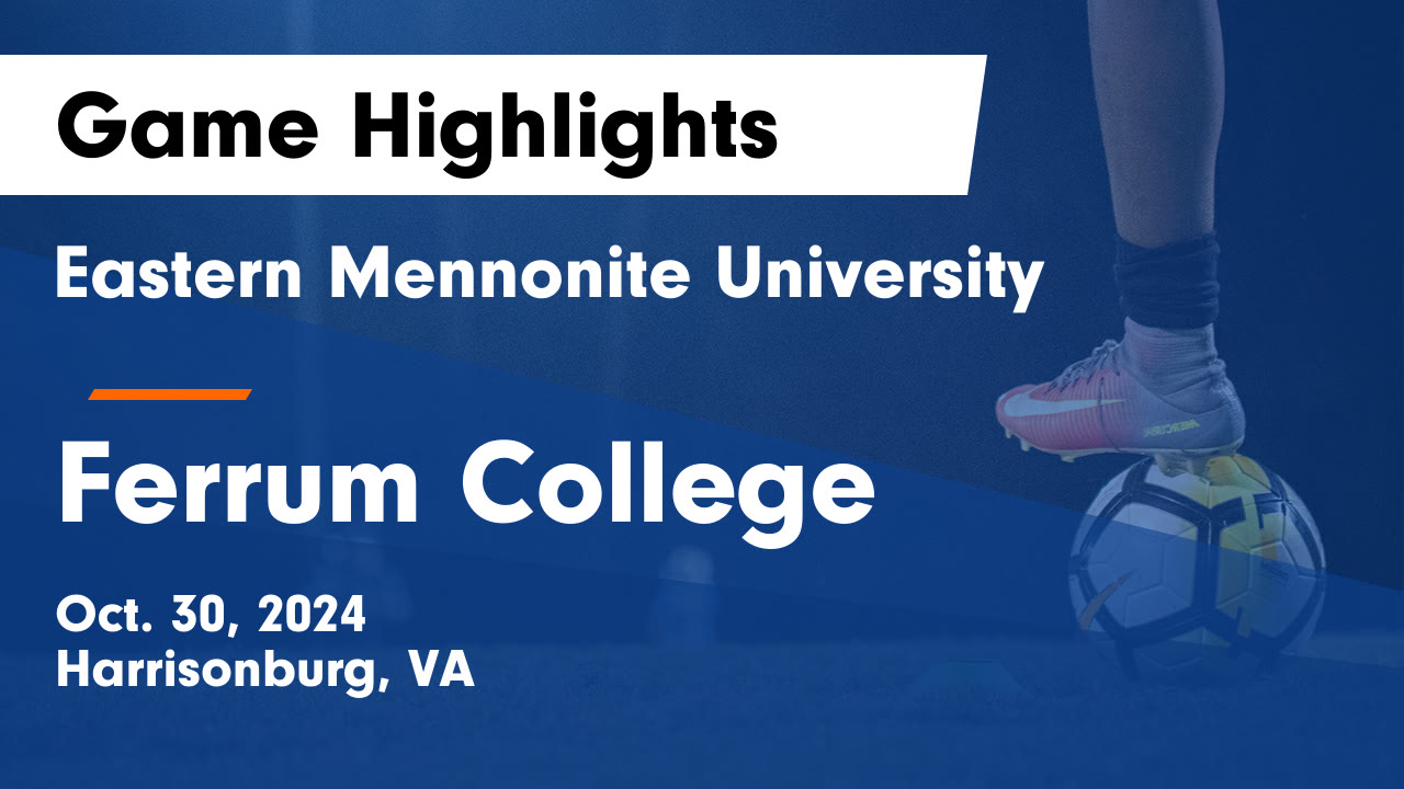 Eastern Mennonite University vs Ferrum College Game Highlights - Oct ...