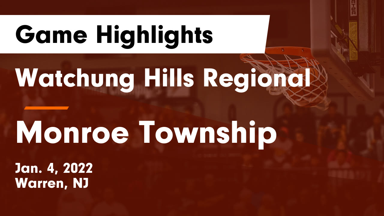 Watchung Hills Regional vs Monroe Township Game Highlights - Jan. 4 ...