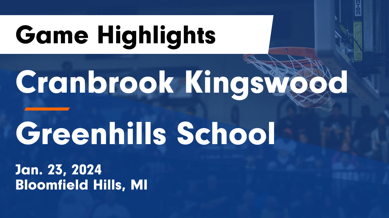 Cranbrook Kingswood vs Greenhills School Game Highlights - Jan. 23 ...