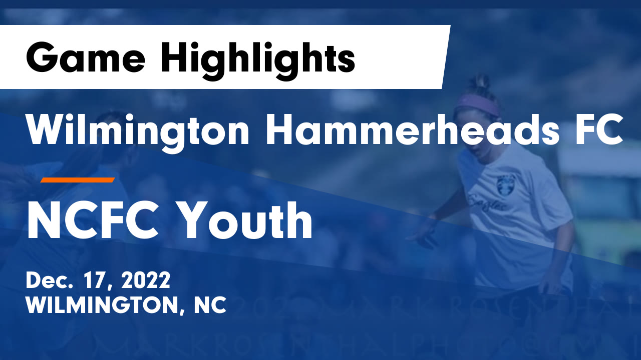 Wilmington Hammerheads FC vs NCFC Youth Game Highlights - Dec. 17, 2022 ...