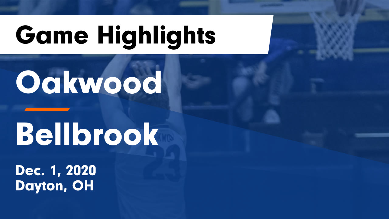 Oakwood vs Bellbrook Game Highlights - Dec. 1, 2020 - Oakwood High ...