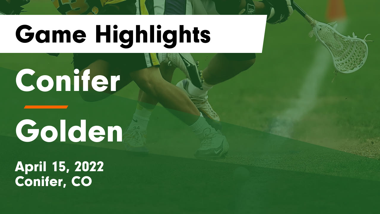 Conifer vs Golden Game Highlights - April 15, 2022 - Conifer High ...