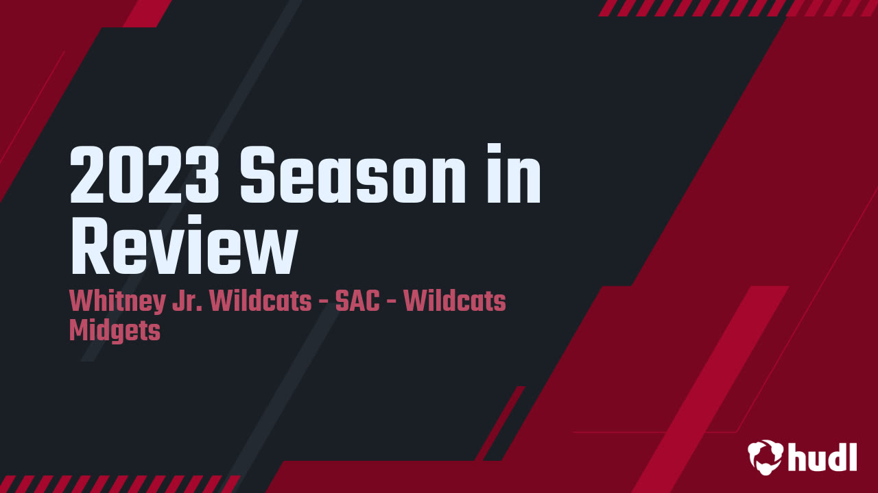 2023 Season in Review - Whitney Jr. Wildcats highlights - Hudl