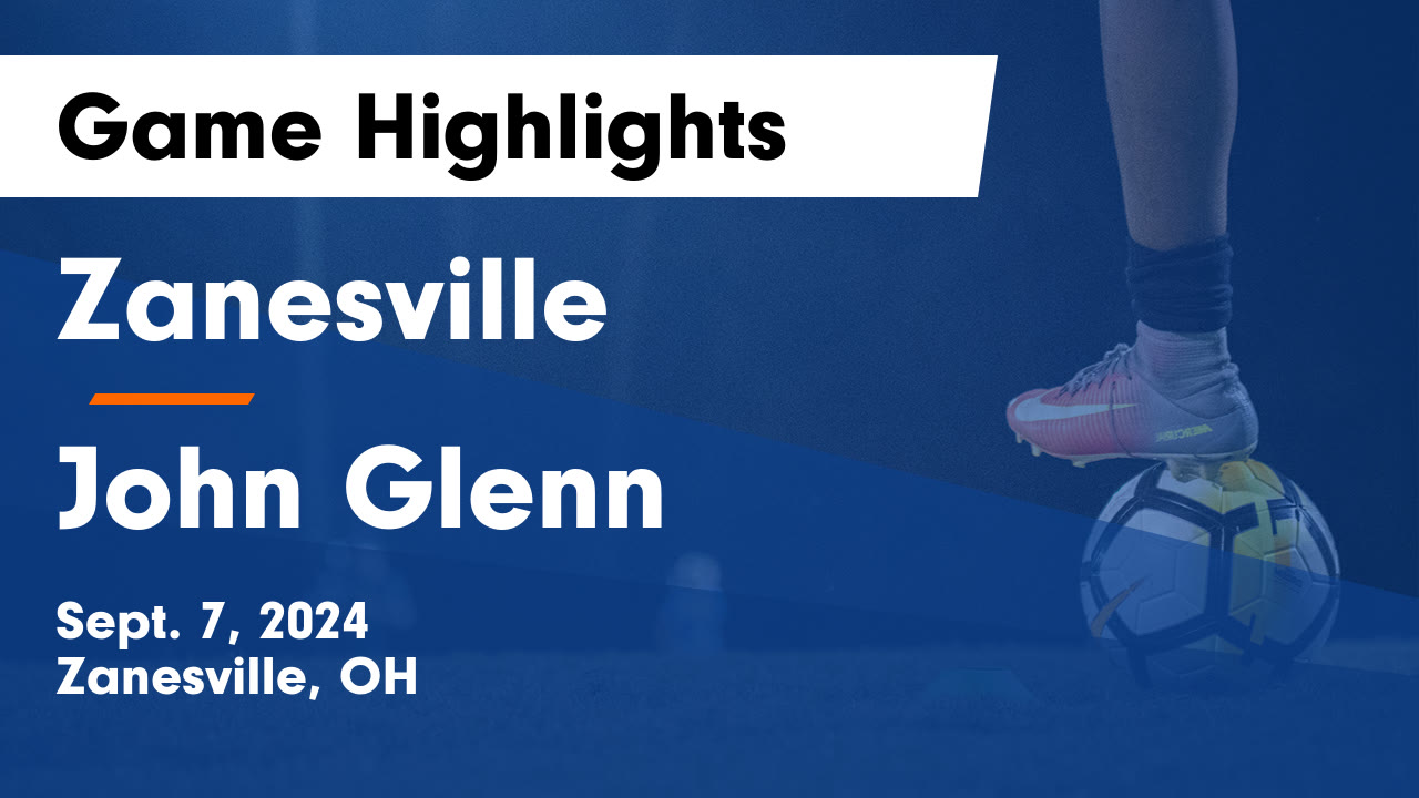 Zanesville vs John Glenn Game Highlights - Sept. 7, 2024 - Zanesville High highlights - Hudl