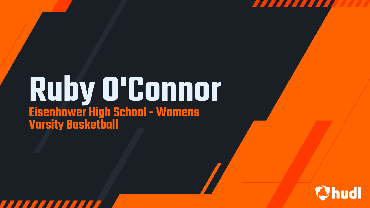 Ruby O'Connor - Eisenhower High highlights - Hudl