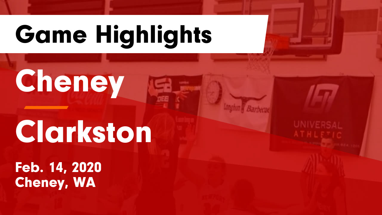 Cheney vs Clarkston Game Highlights - Feb. 14, 2020 - Cheney High ...