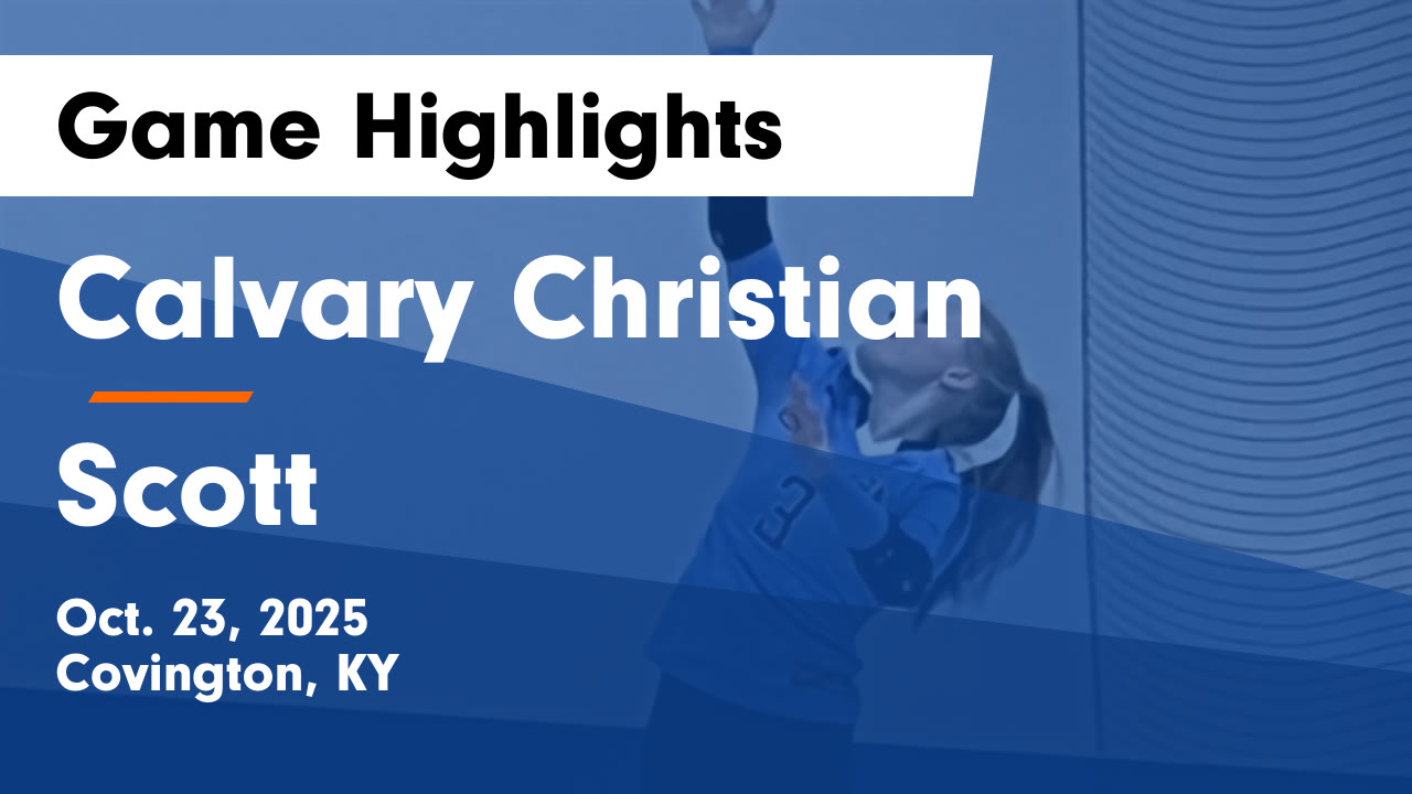 Calvary Christian vs Scott Game Highlights - Oct. 23, 2025 - Calvary ...