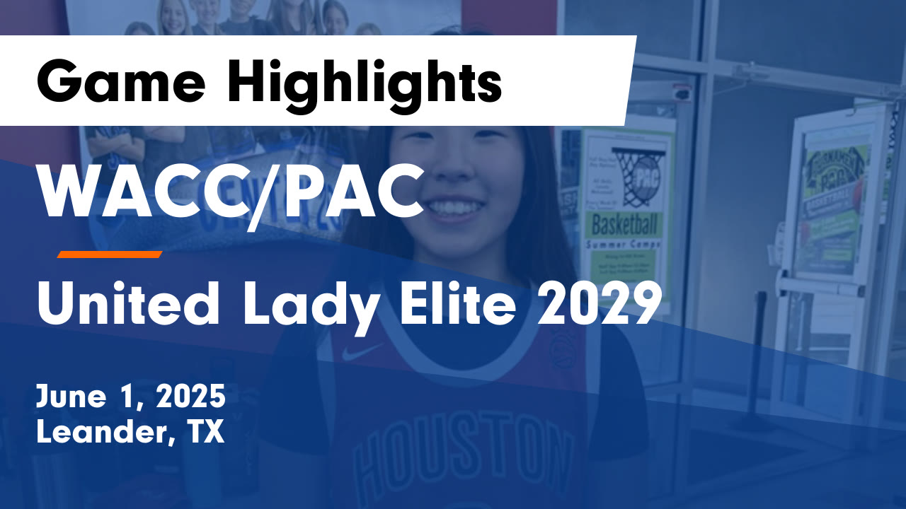 WACC/PAC vs United Lady Elite 2029 Game Highlights - June 1, 2025 - The ...