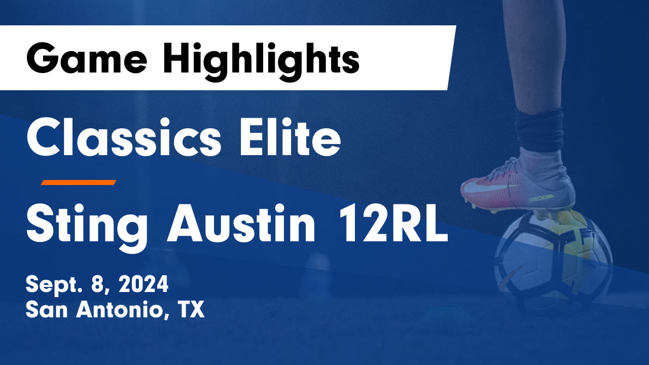 Classics Elite vs Sting Austin 12RL Game Highlights - Sept. 8, 2024 ...