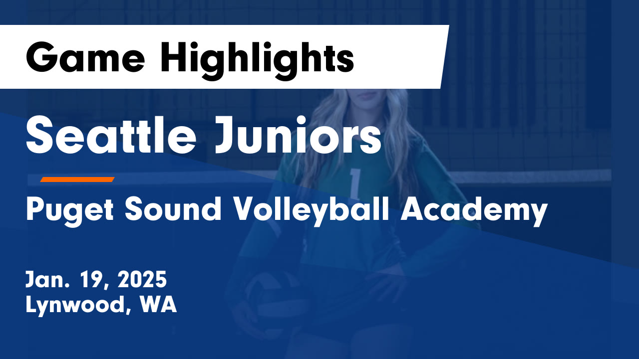 Seattle Juniors vs Puget Sound Volleyball Academy Game Highlights - Jan ...