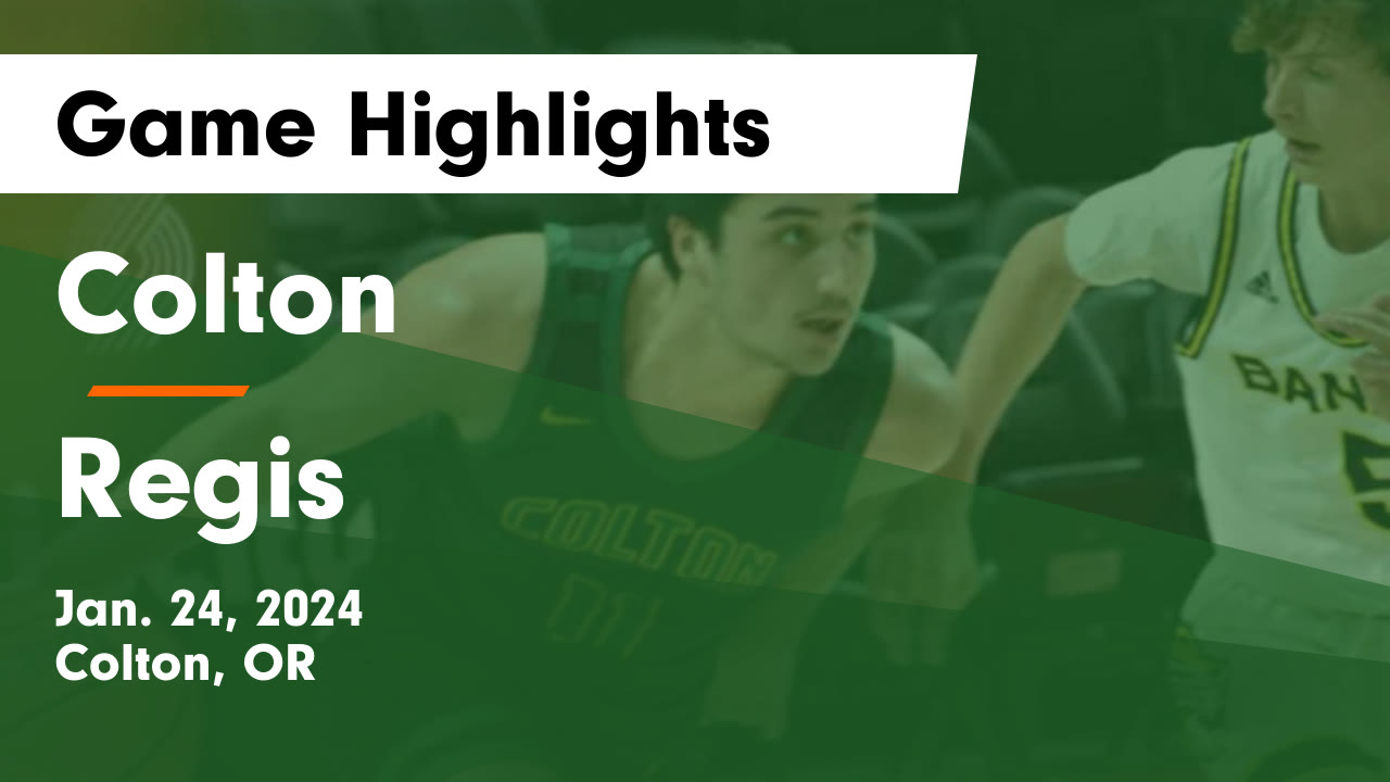 Colton vs Regis Game Highlights - Jan. 24, 2024 - Colton highlights - Hudl