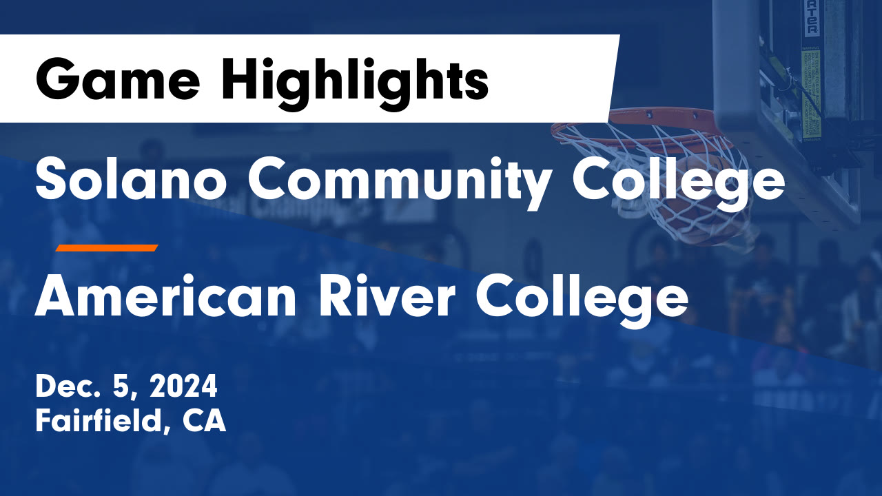 Solano Community College vs American River College Game Highlights ...