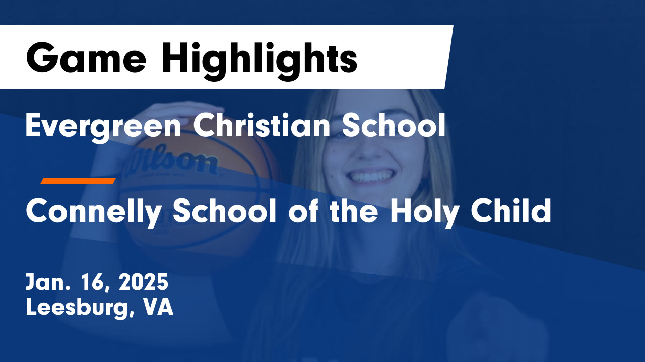Evergreen Christian School vs Connelly School of the Holy Child Game ...