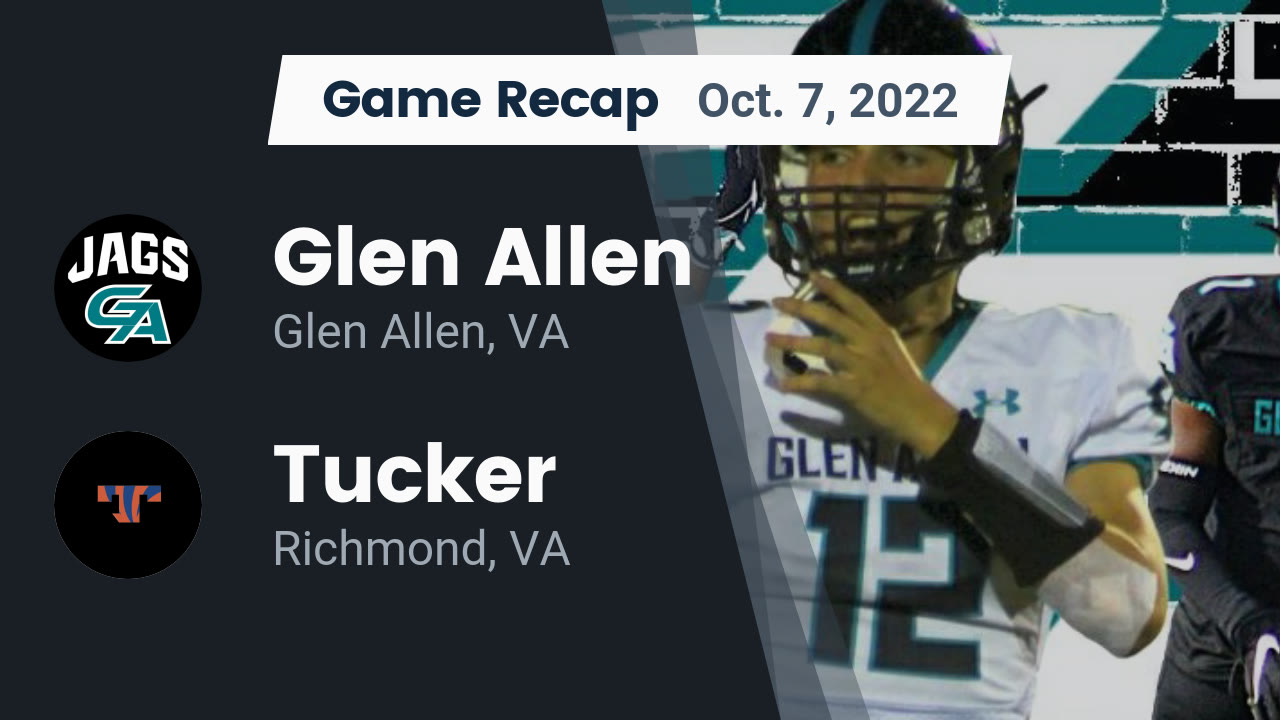 Recap: Glen Allen vs. Tucker 2022 - Glen Allen High highlights - Hudl