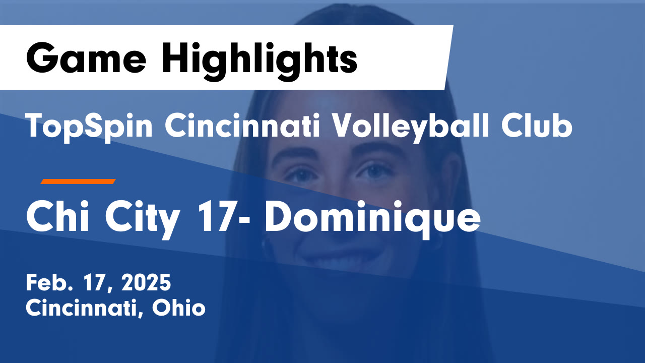 TopSpin Cincinnati Volleyball Club vs Chi City 17- Dominique Game Highlights - Feb. 17, 2025 ...