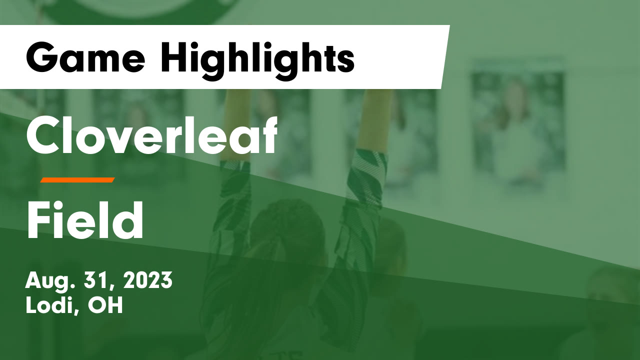 Cloverleaf vs Field Game Highlights - Aug. 31, 2023 - Cloverleaf ...