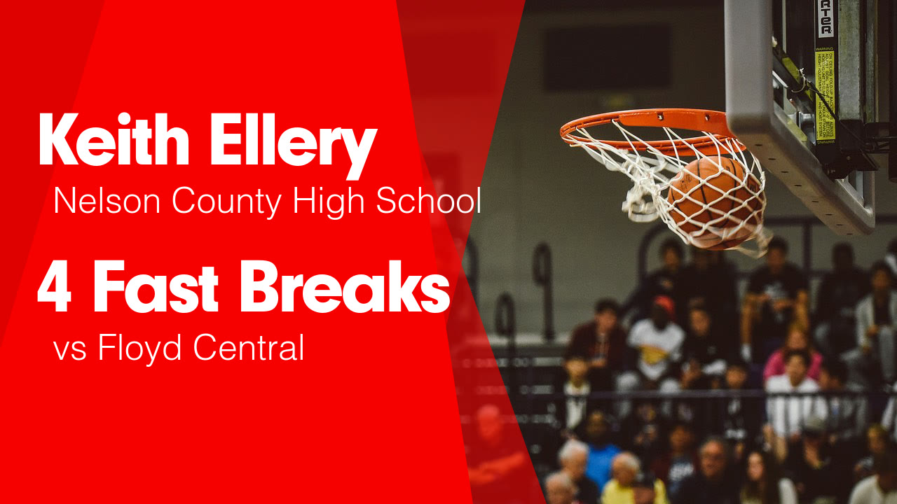 4 Fast Breaks vs Floyd Central - Keith Ellery highlights - Hudl