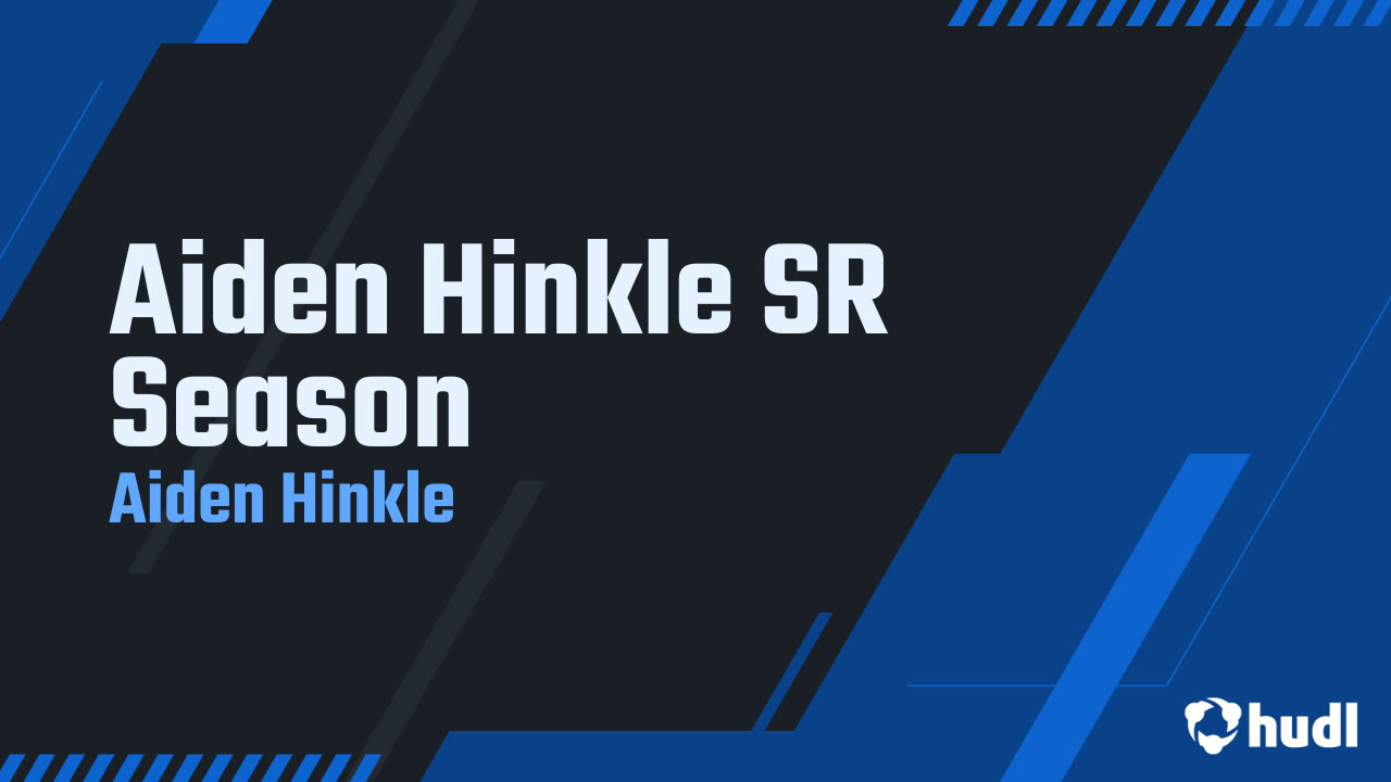 Aiden Hinkle SR Season - Aiden Hinkle highlights - Hudl