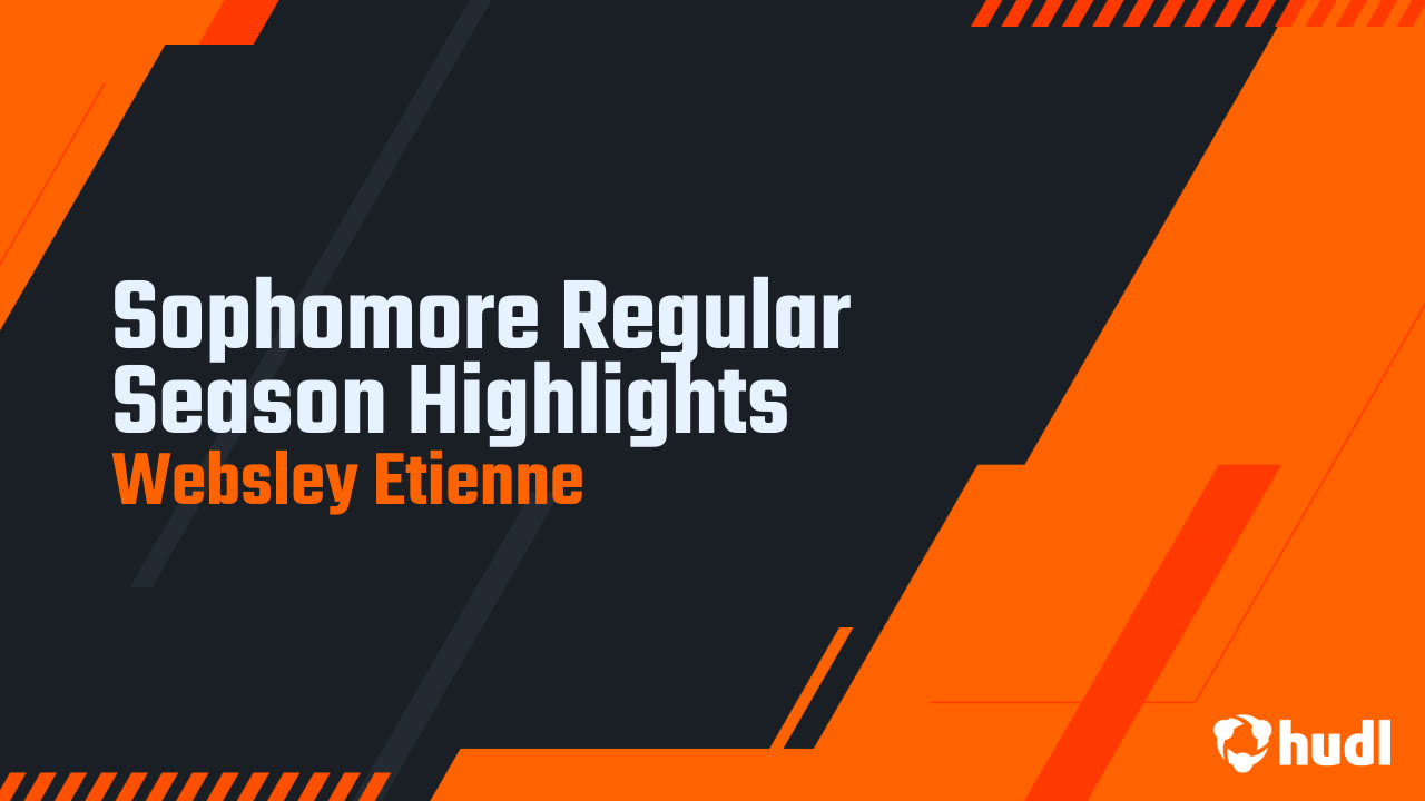 Sophomore Regular Season Highlights - Websley Etienne highlights - Hudl