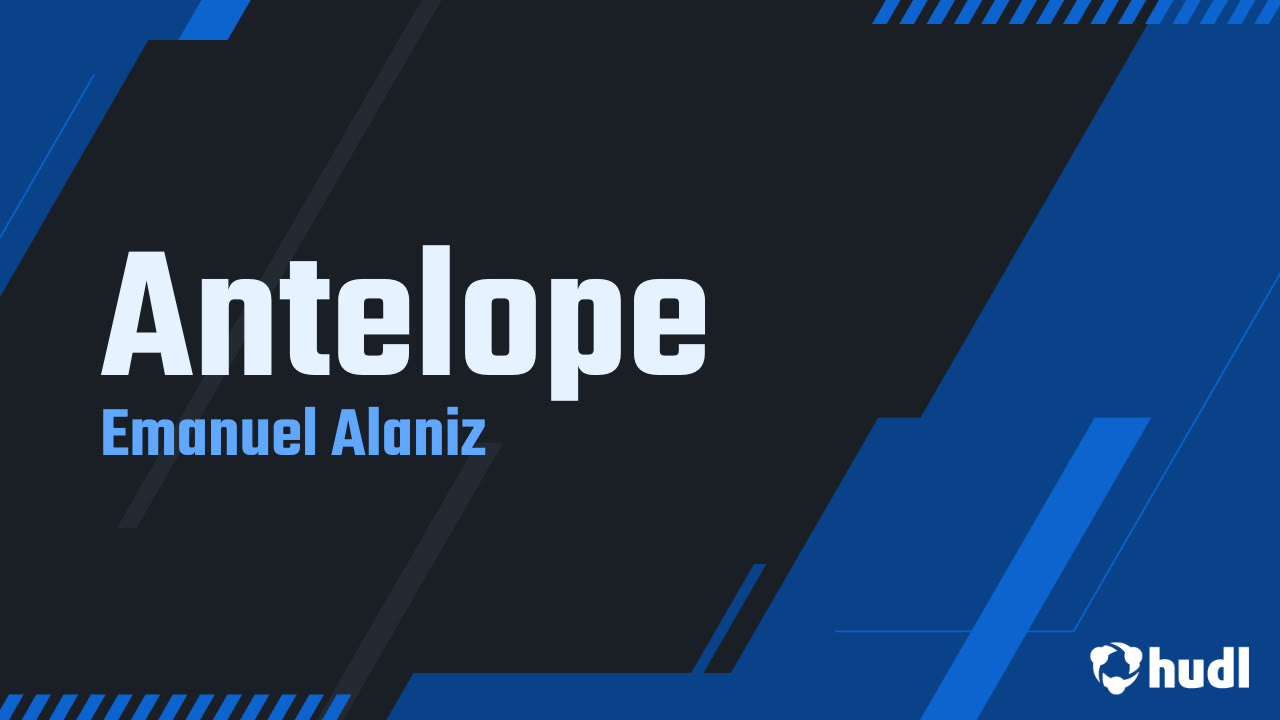 Antelope - Emanuel Alaniz highlights - Hudl