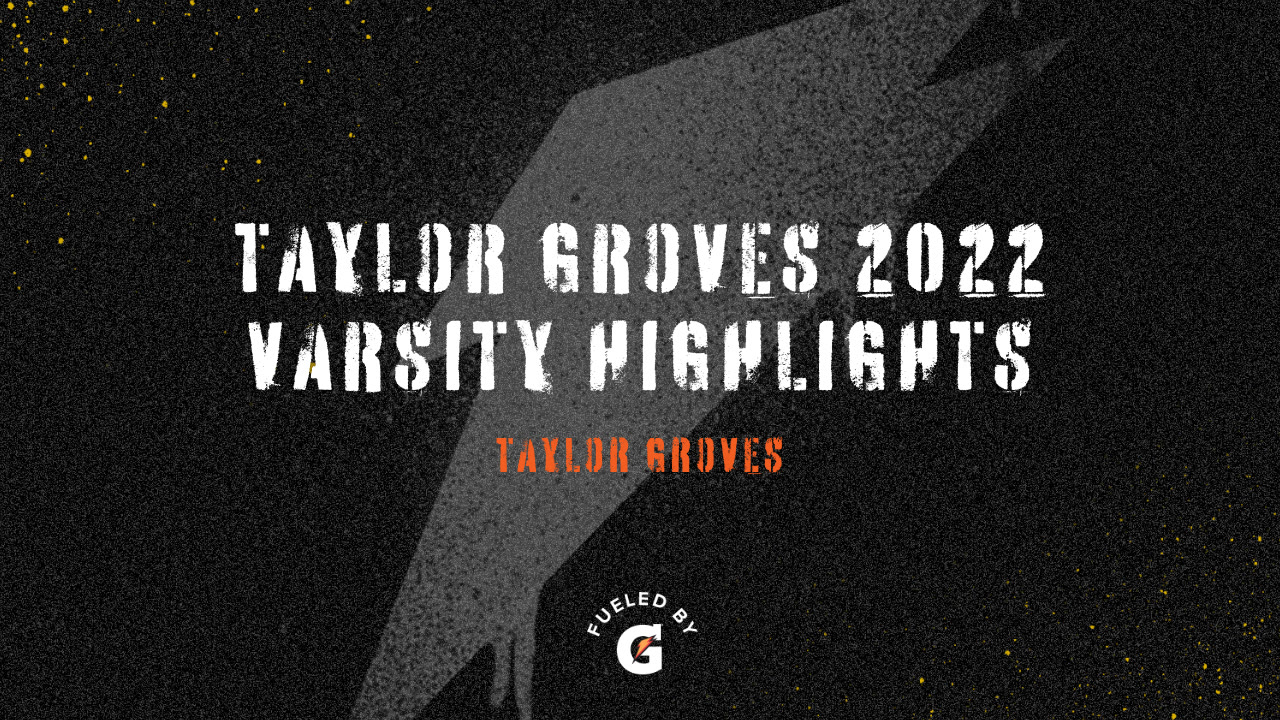 Taylor Groves 2022 Varsity Highlights - Taylor Groves highlights - Hudl