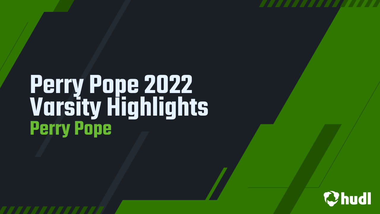 Perry Pope 2022 Varsity Highlights - Perry Pope III highlights - Hudl