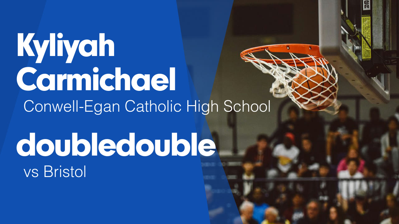 Double Double vs Bristol - Kyliyah Carmichael highlights - Hudl