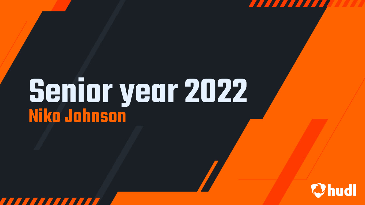 Senior year 2022 - Niko Johnson highlights - Hudl