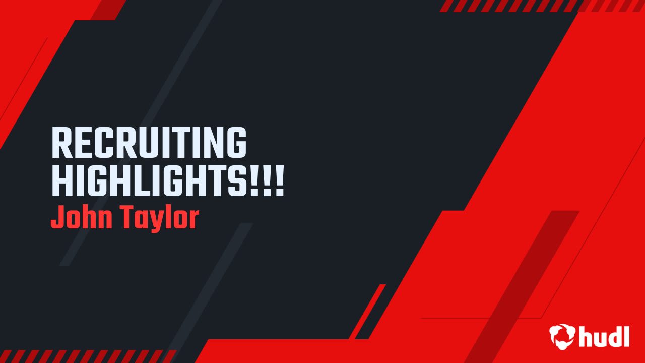 RECRUITING HIGHLIGHTS!!! - John Taylor highlights - Hudl