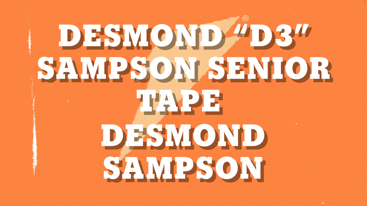Desmond “D3” Sampson Senior Tape - Desmond Sampson highlights - Hudl