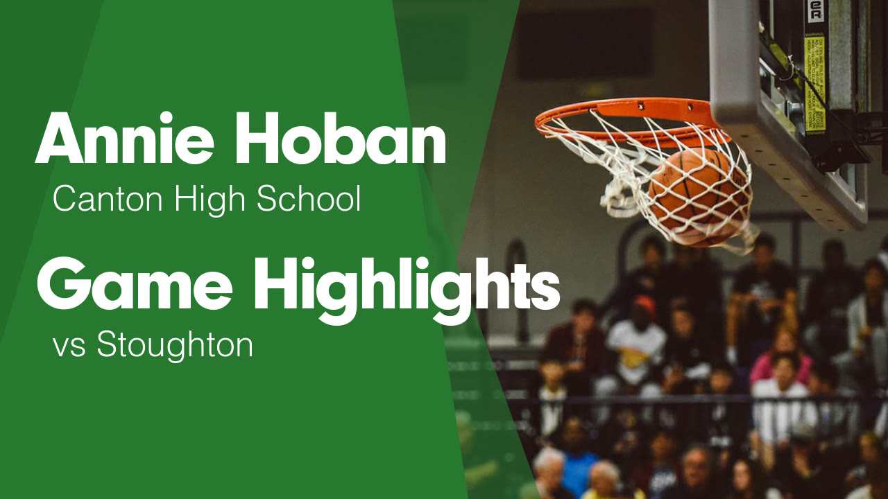 Game Highlights vs Stoughton - Annie Hoban highlights - Hudl