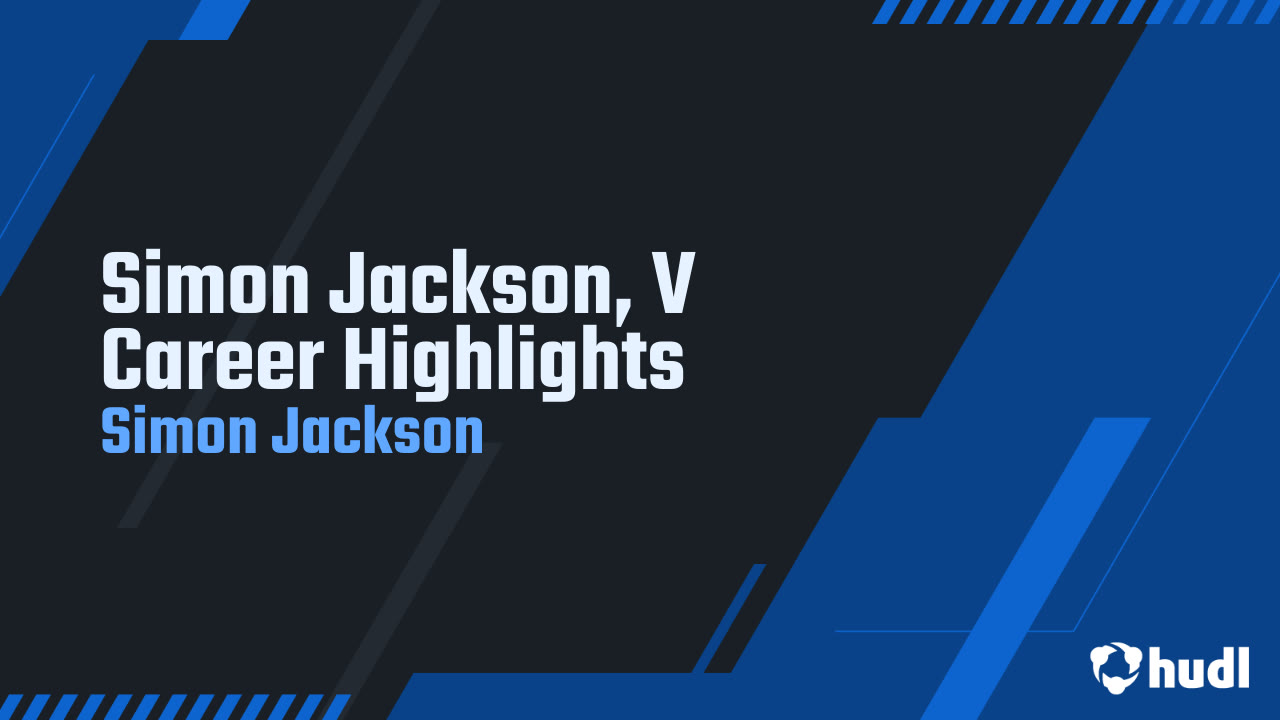 Simon Jackson, V Career Highlights - Simon Jackson highlights - Hudl